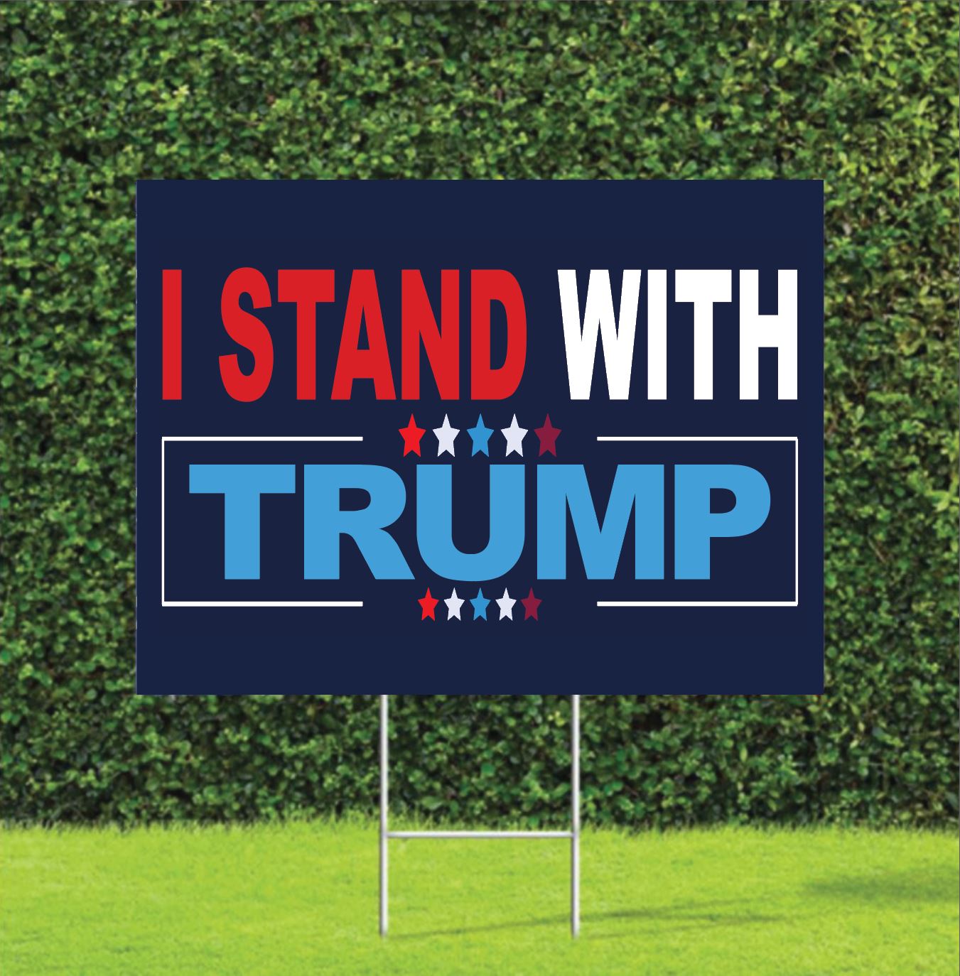 I Stand With Trump 2024 Election Yard Sign – Dirty Acres